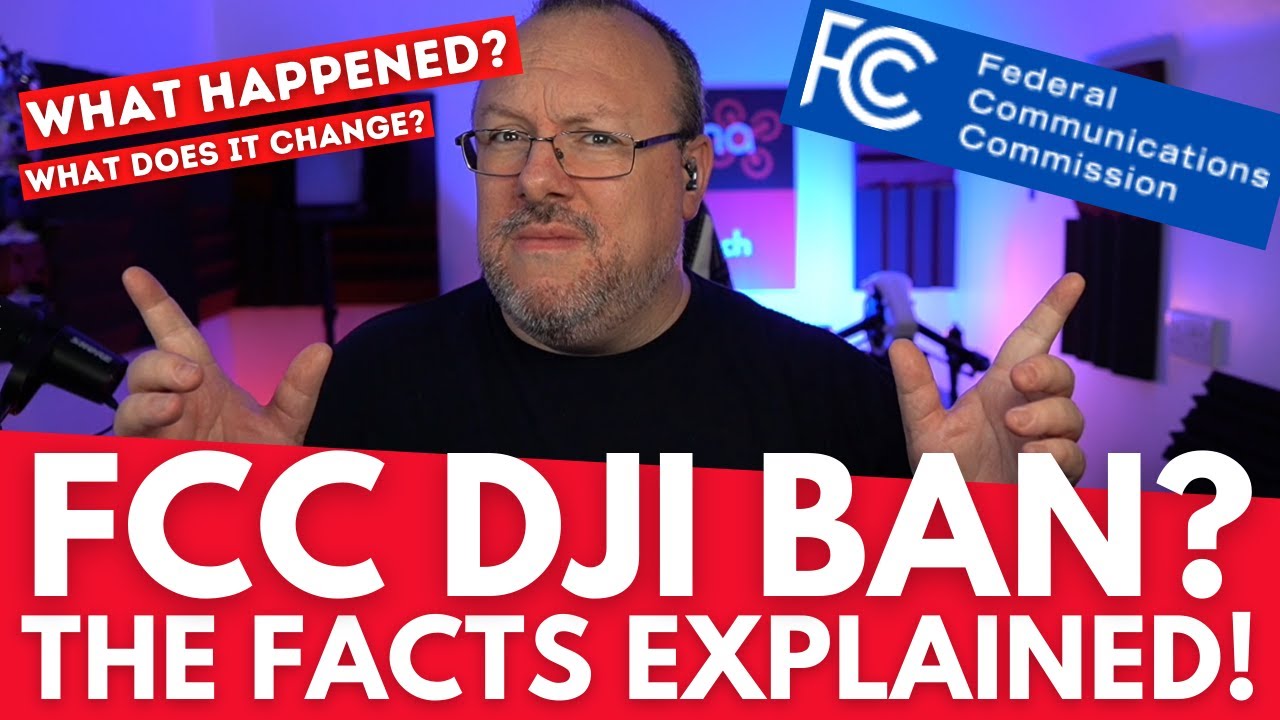 DJI FCC Ban? | The Facts Explained! - YouTube