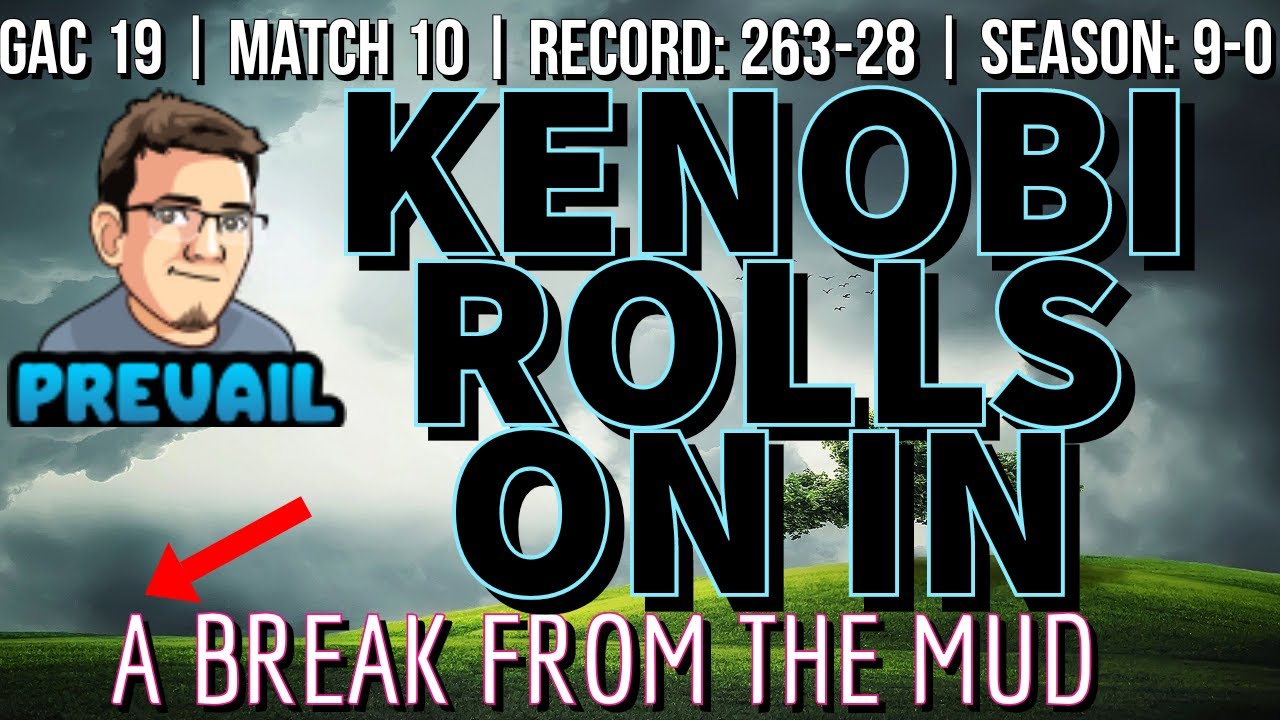 GAC 19, Match 10 | KENOBI ROLLS ON IN - YouTube
