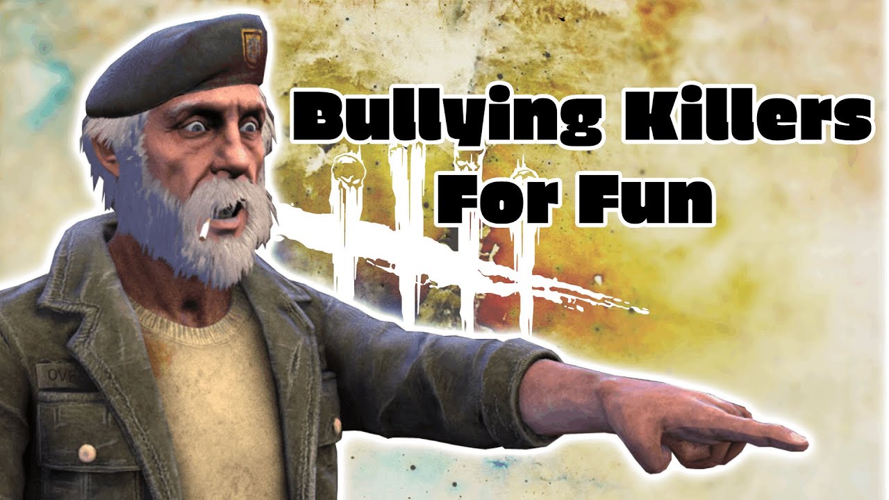 Bullying Killers In Dead By Daylight - YouTube