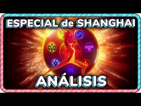 ANÁLISIS del ESPECIAL de SHANGHAI (Parte 1) | Miraculous Ladybug