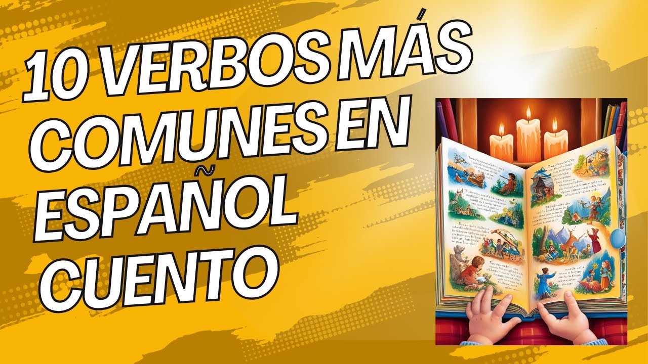 Aprende los 10 verbos más comunes en Español con un cuento - YouTube