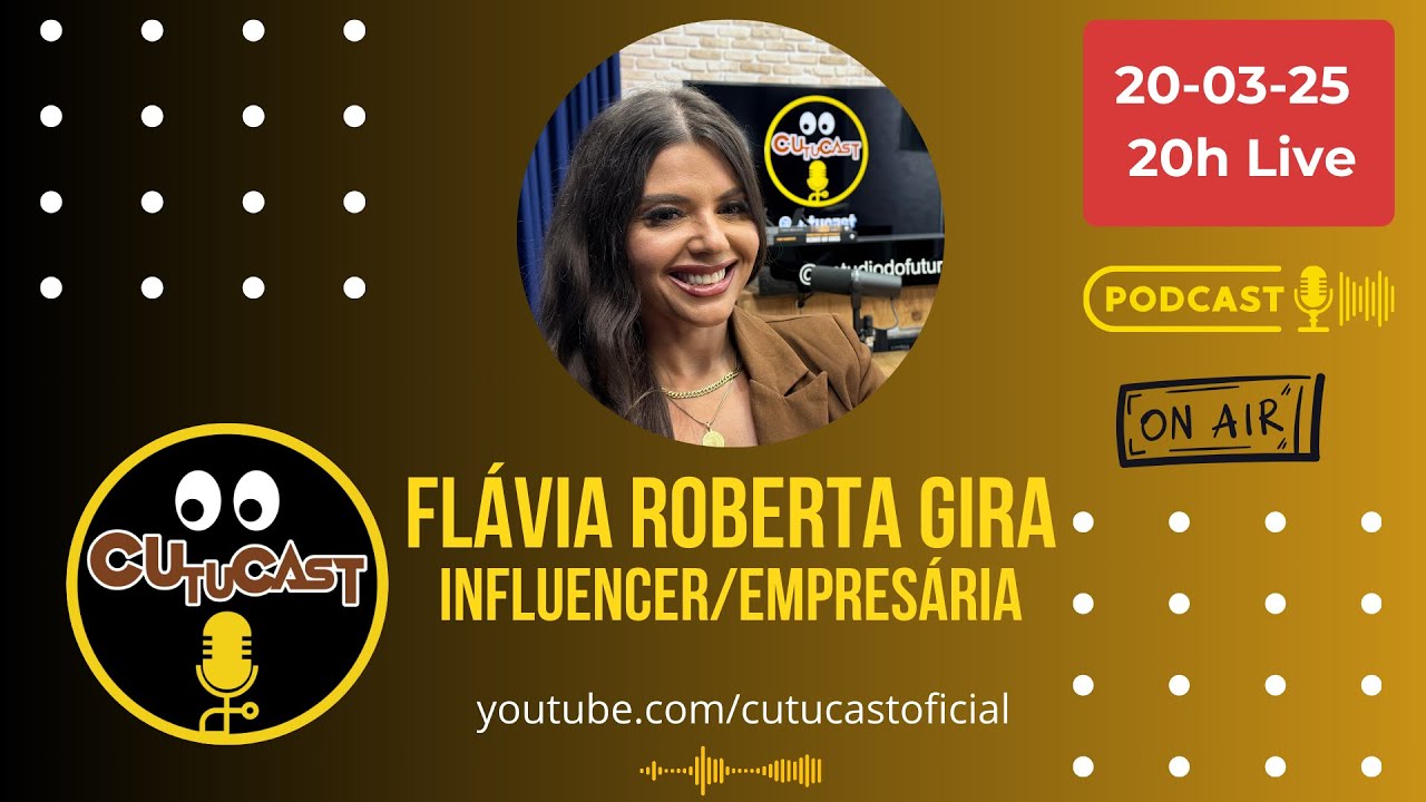 FLAVIA ROBERTA GIRA - INFLUENCIADORA FIT - CUTUCAST - COMPLETO - YouTube