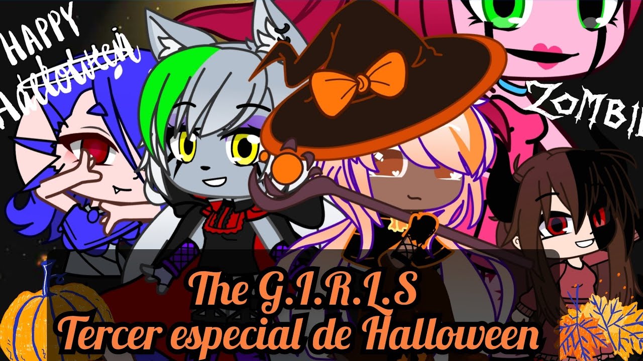 The G.I.R.L.S///Monsters song///Tercer especial de Halloween///Gacha ...