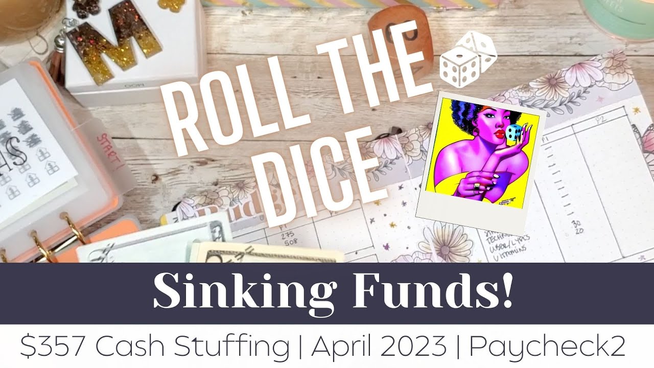 $357 ROLL THE DICE! | April 2023 #rollthedice #sinkingfunds # ...