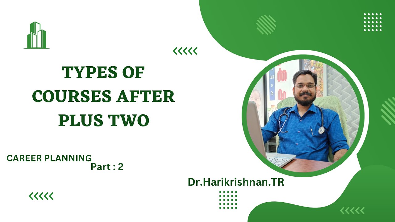 Plus Two ന് ശേഷം ഏത് തരം കോഴ്സ് തിരഞ്ഞെടുക്കണം Types of courses after ...