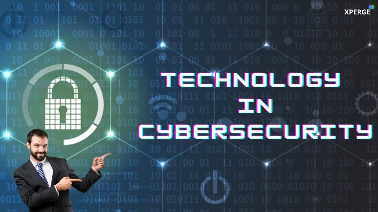 Cybersecurity | Technology in Cybersecurity | XPERGE - YouTube