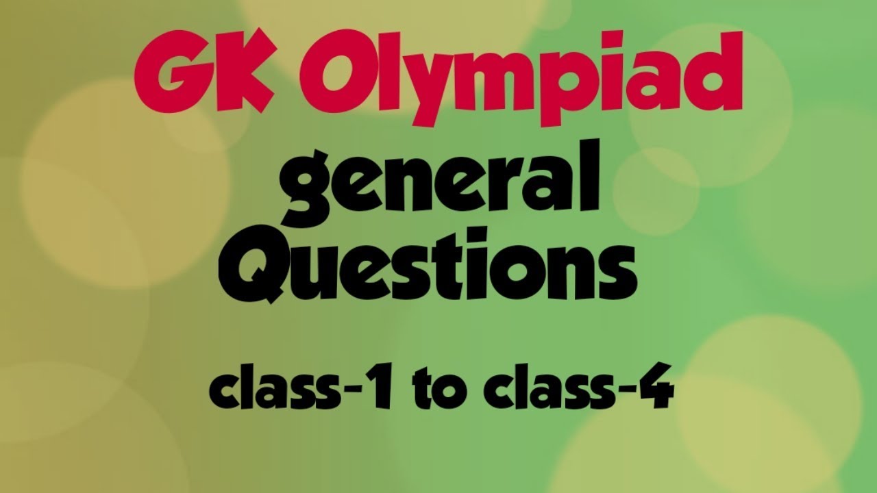 GK Olympiad GK Questions And Answers For Class 4 YouTube gk-olympiad-gk-questions-and-answers-for-class-4-youtube