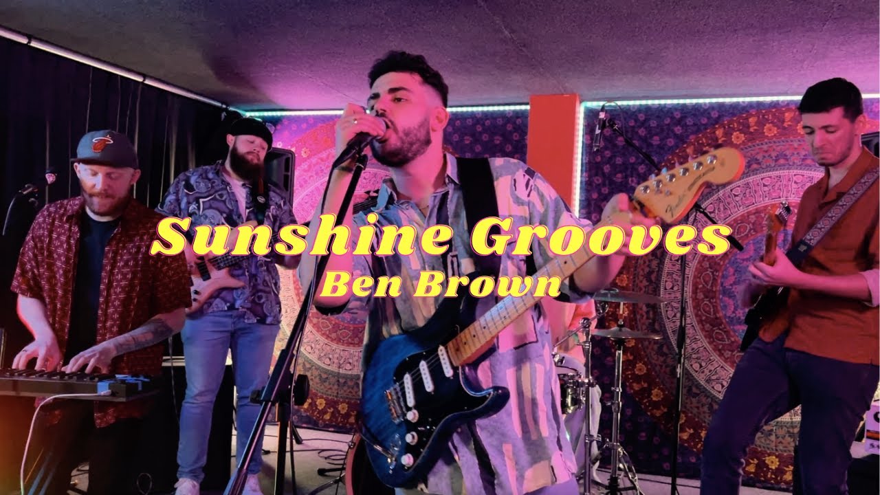 Sunshine Grooves (EP live medley) - Ben Brown - YouTube