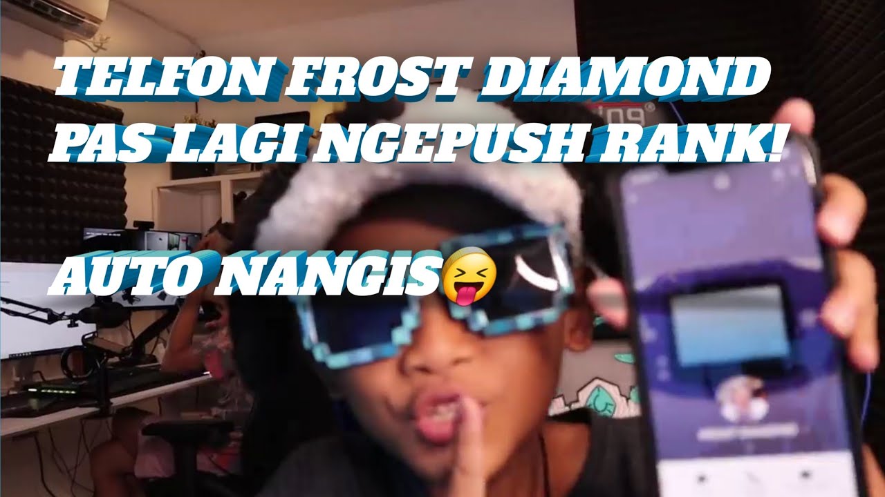 BOCIL PRANK TELFON FROST DIAMOND PAS LAGI PUSH RANK SAMPAI NANGIS - YouTube