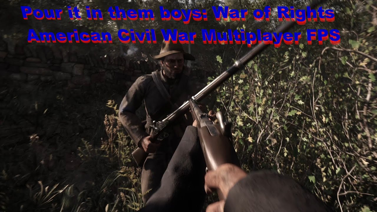 Pour it on them boys; War of Rights American Civil War FPS - YouTube