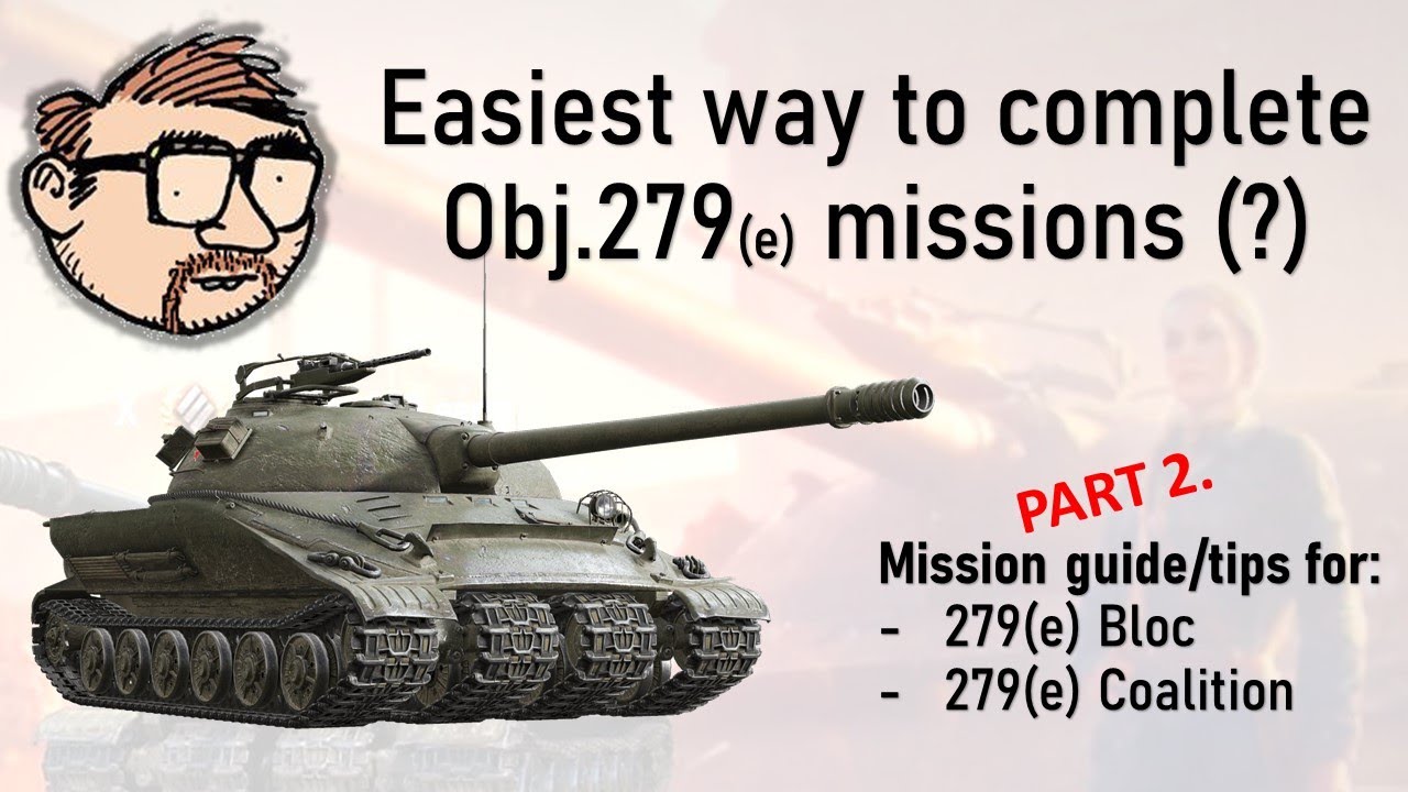 Easiest way to complete Obj.279(e) missions (?) - Part 2 - YouTube