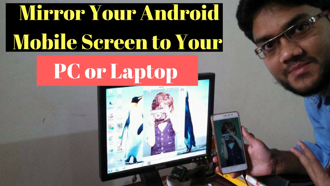 How To Mirror Your Android Mobile Screen to Your PC or Laptop - [NO ...