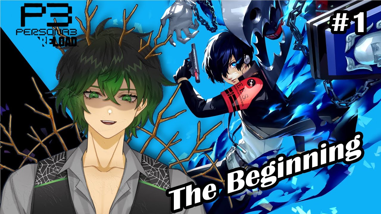 Tree Vtuber Plays Persona 3 For the First Time! [Persona 3 Reload ...