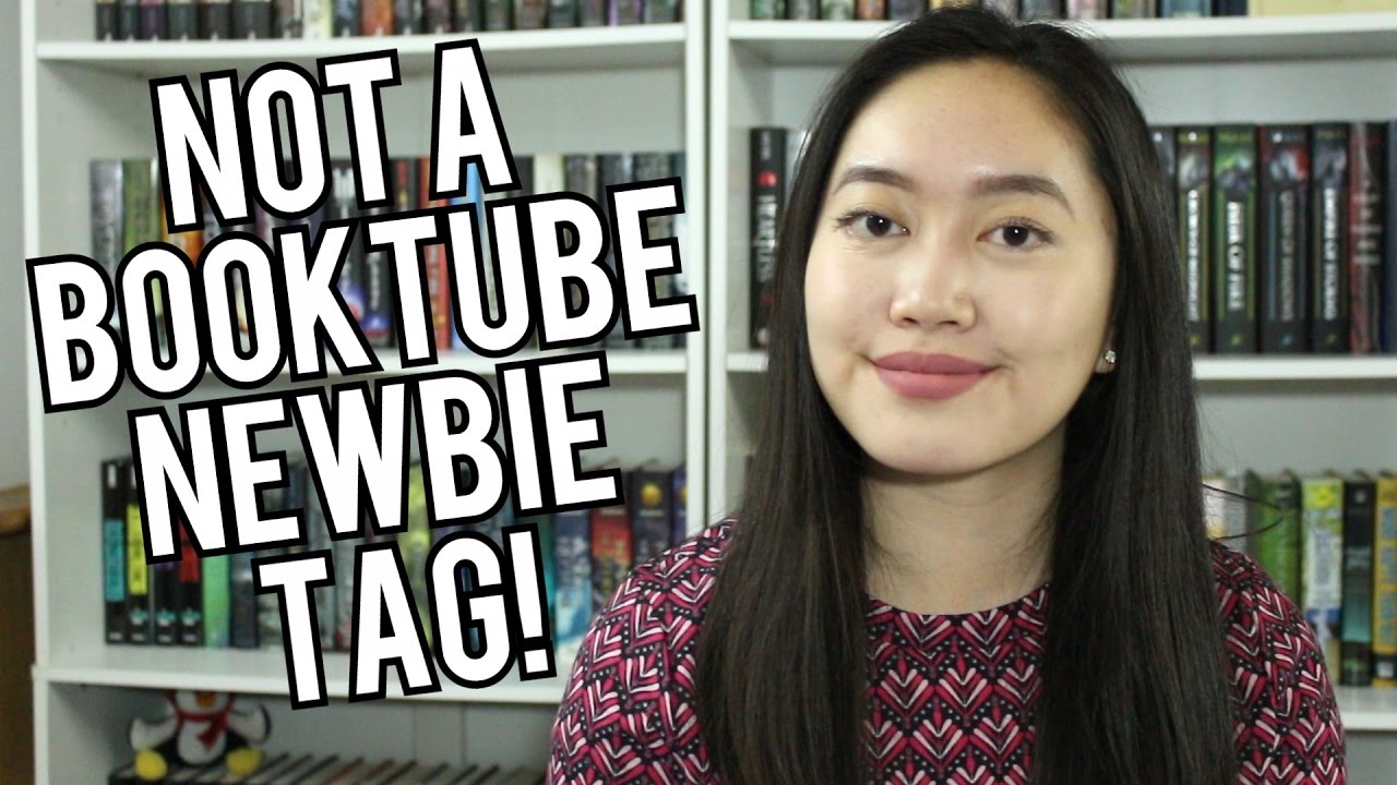 NOT A BOOKTUBE NEWBIE TAG! - YouTube