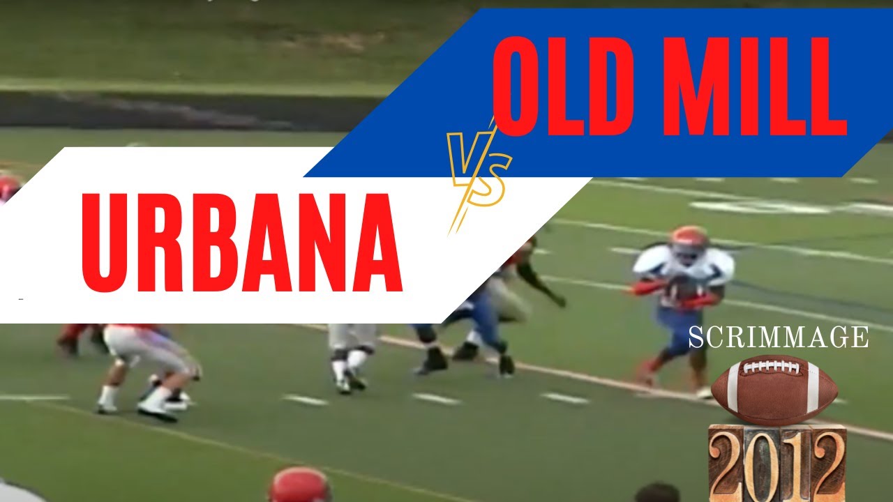 Old Mill Patriots vs. Urbana High School Hawks | Scrimmage 2012 ...