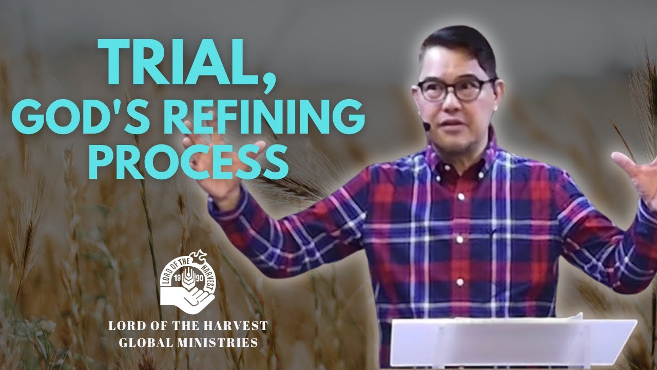 TRIAL, GOD'S REFINING PROCESS - YouTube