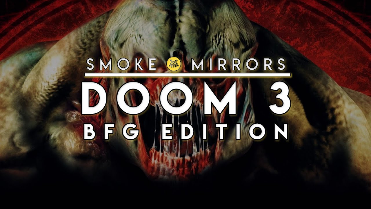DOOM 3: BFG Edition - The Half Life Clone? | Smoke & Mirrors - YouTube
