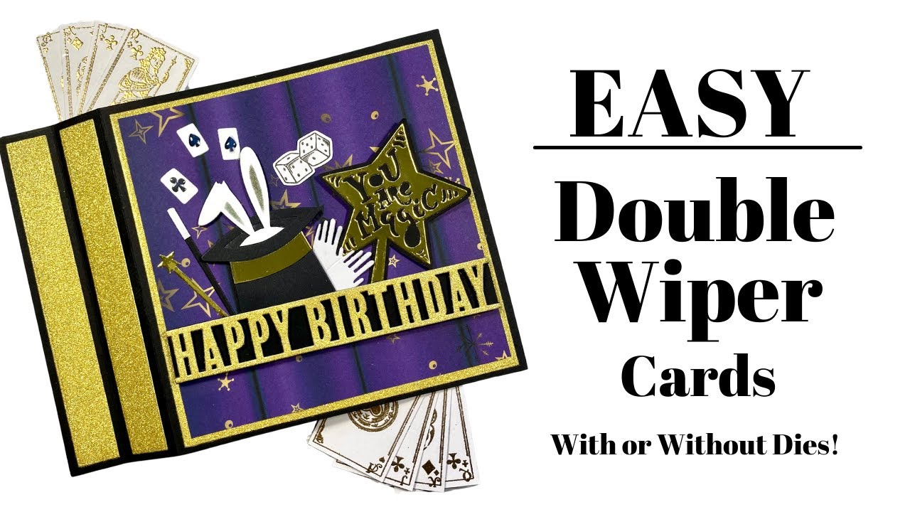 EASY Double Wiper Cards With or Without Dies! - YouTube