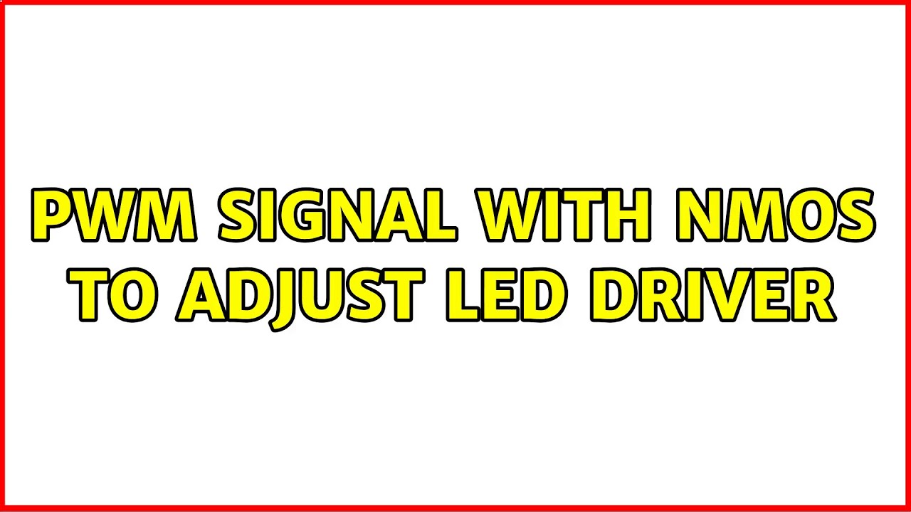 PWM signal with NMOS to adjust LED Driver - YouTube