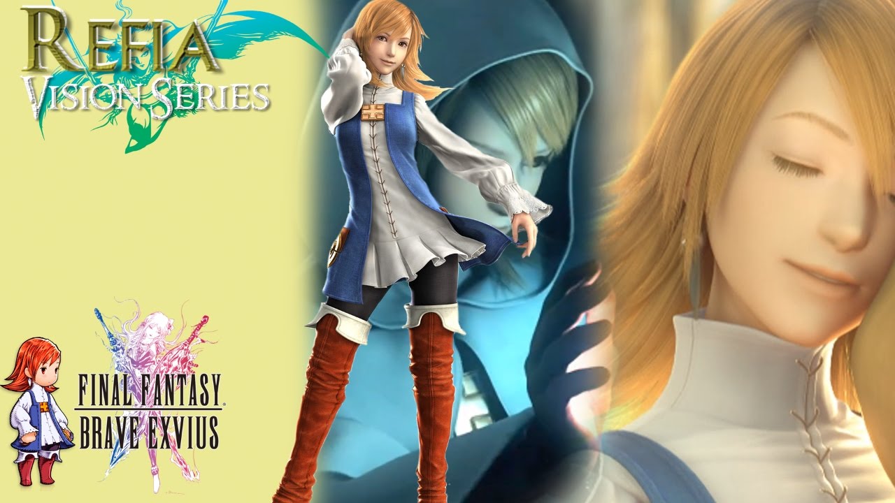 [FFBE] Final Fantasy Brave Exvius - Vision Series - Refia - YouTube