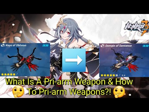 What Is A Pri-arm Weapon And How To Pri-arm Weapons In Honkai Impact ...