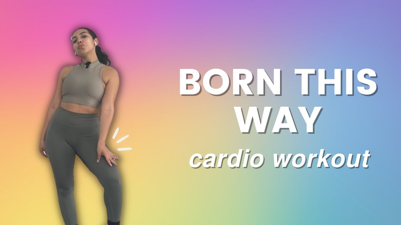 Born This Way - Lady Gaga PRIDE CARDIO WORKOUT !! // rutina de cardio ...