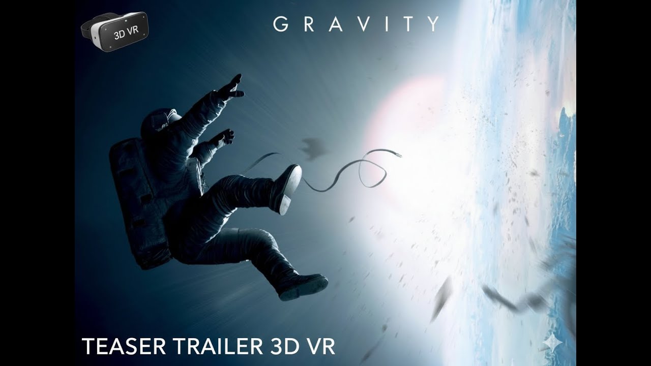 Gravity (2013) Teaser Trailer 3D SBS VR 4K - YouTube