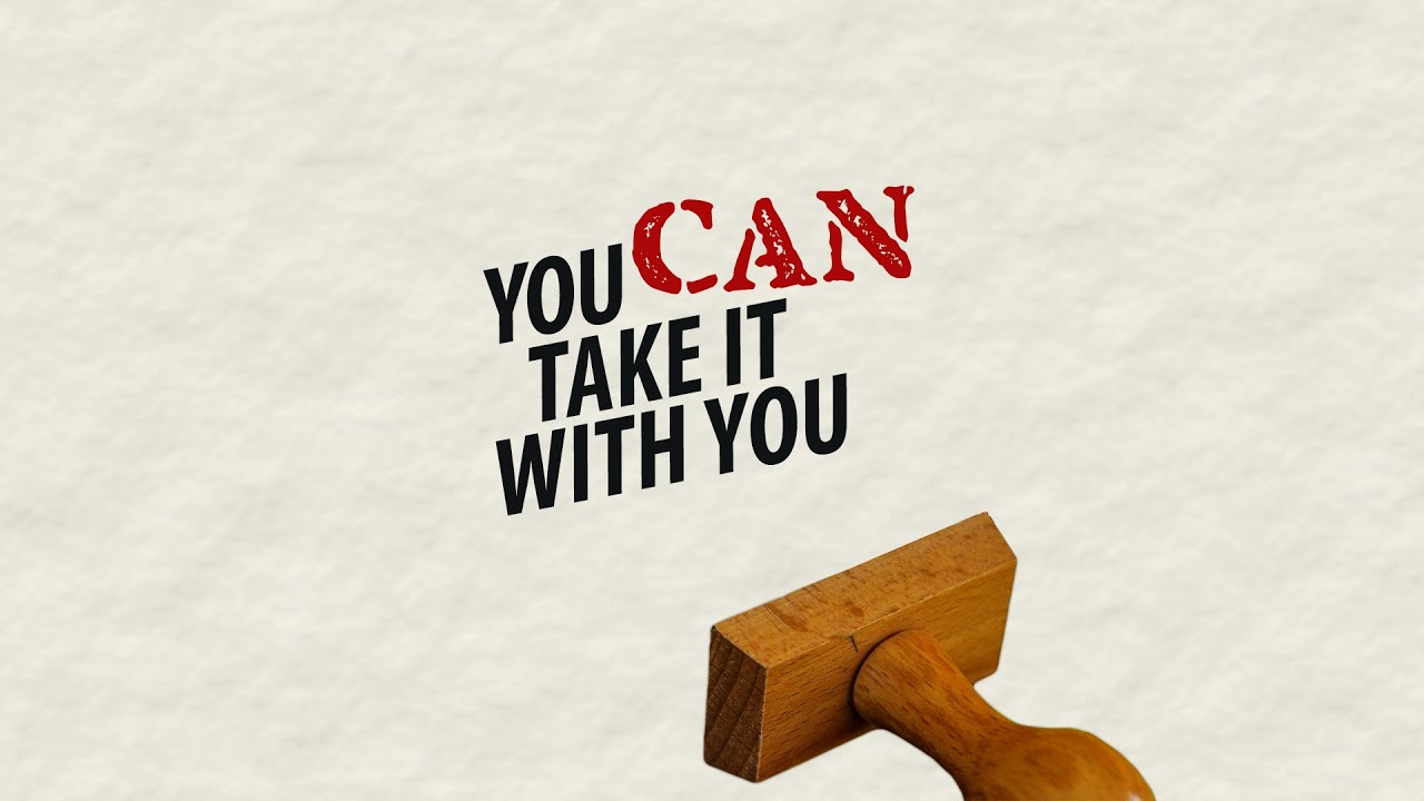 You CAN Take It With You - YouTube
