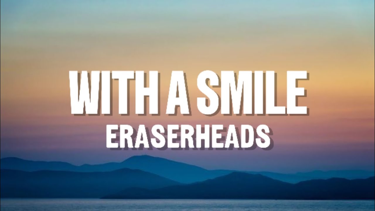 With A Smile - Eraserheads ( Lyrics ) - YouTube
