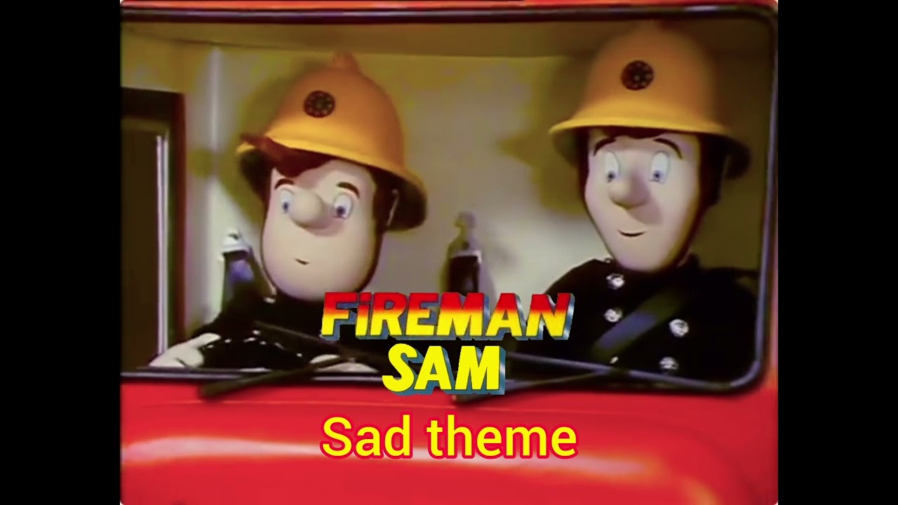 Fireman Sam Sad Theme - YouTube