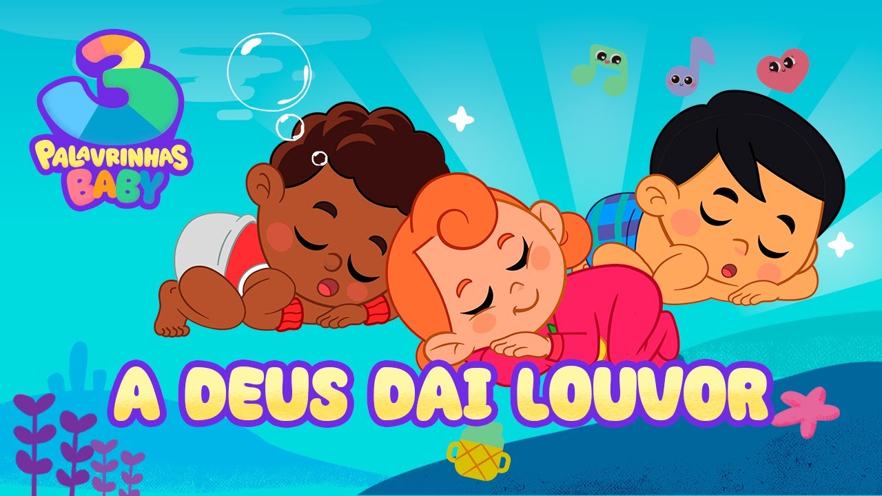 A Deus Dai Louvor (Ruído Azul) - 3 Palavrinhas Baby | Sons do Fundo do ...
