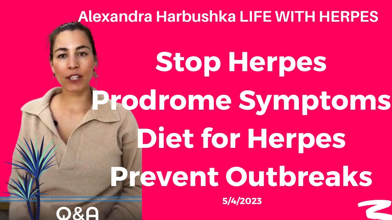 Stop Herpes Prodrome Symptoms, Diet for Herpes, Prevent Outbreaks 5/4 ...