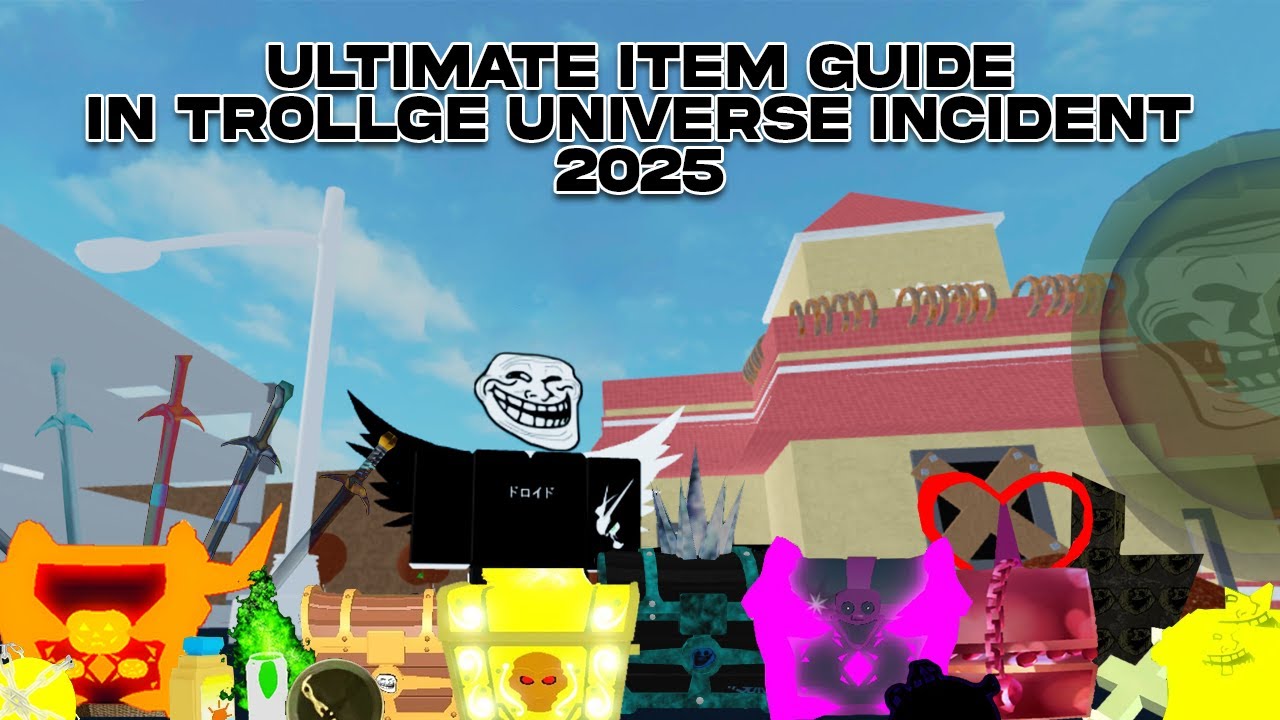 Ultimate Item Guide 2025 – Every Item in Trollge Universe Incident (TUI ...