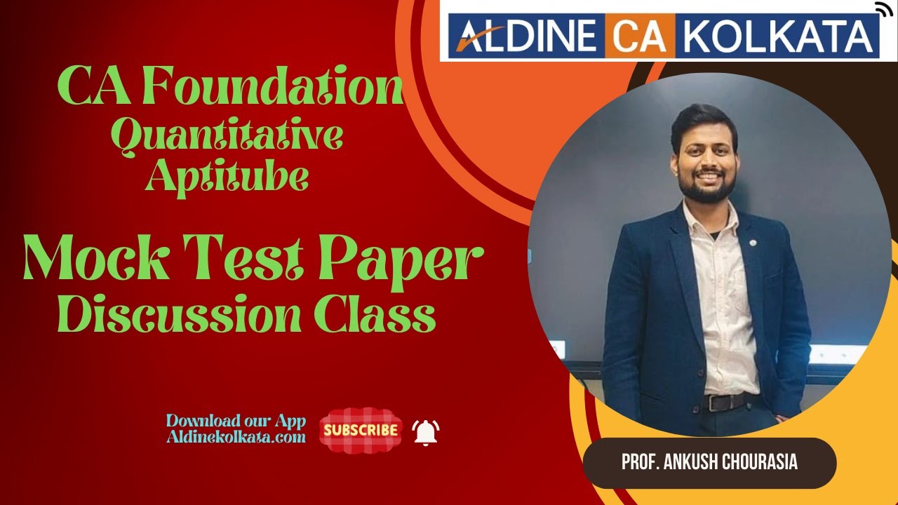 CA FOUNDATION QUANTITATIVE APTITUDE MOCK TEST PAPER DISCUSSION CLASS ...