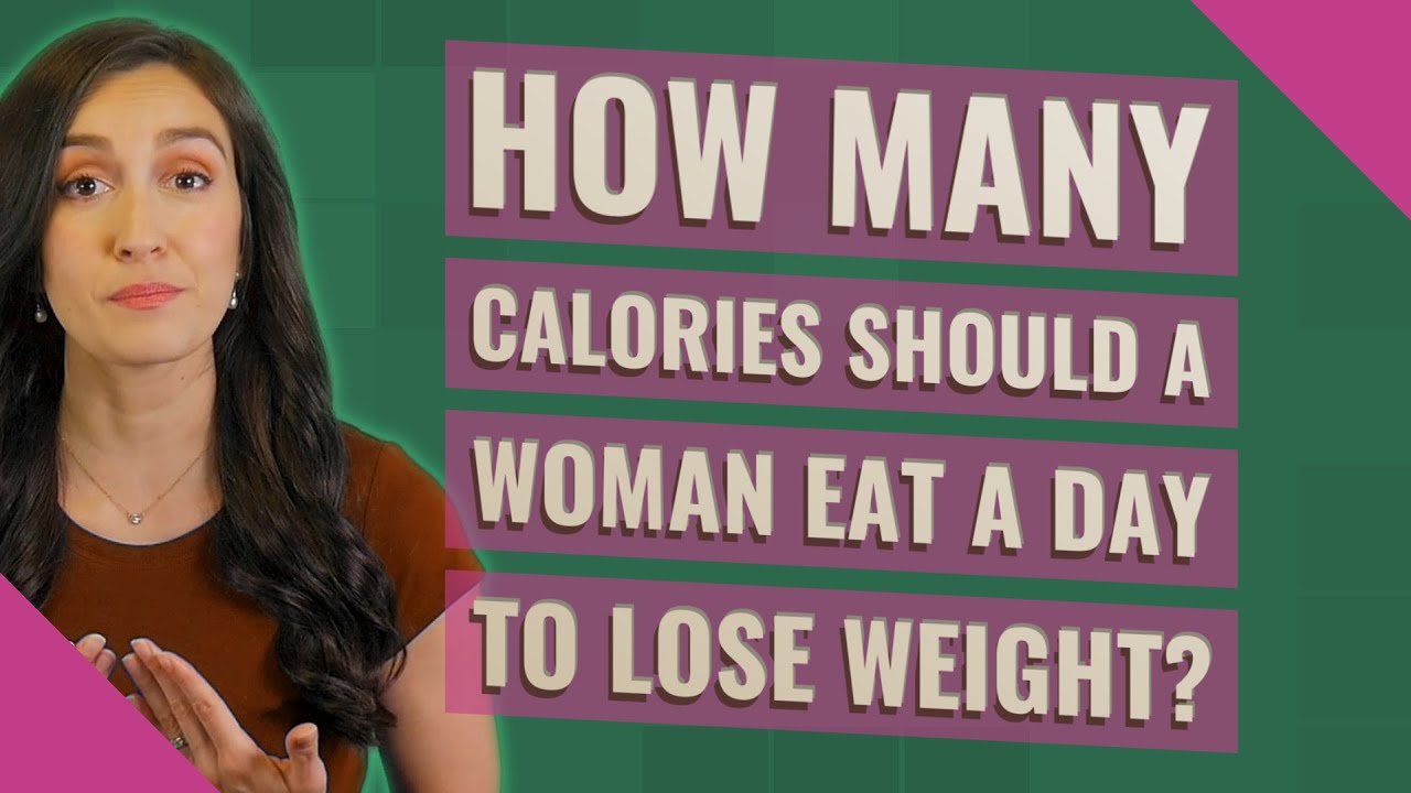 How Many Calories Should A Woman Eat A Day To Lose Weight YouTube how-many-calories-should-a-woman-eat-a-day-to-lose-weight-youtube
