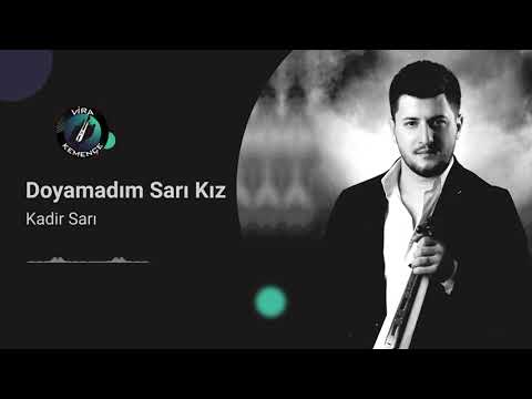 Kadir Sarı - Doyamadım Sarı Kız [2022]