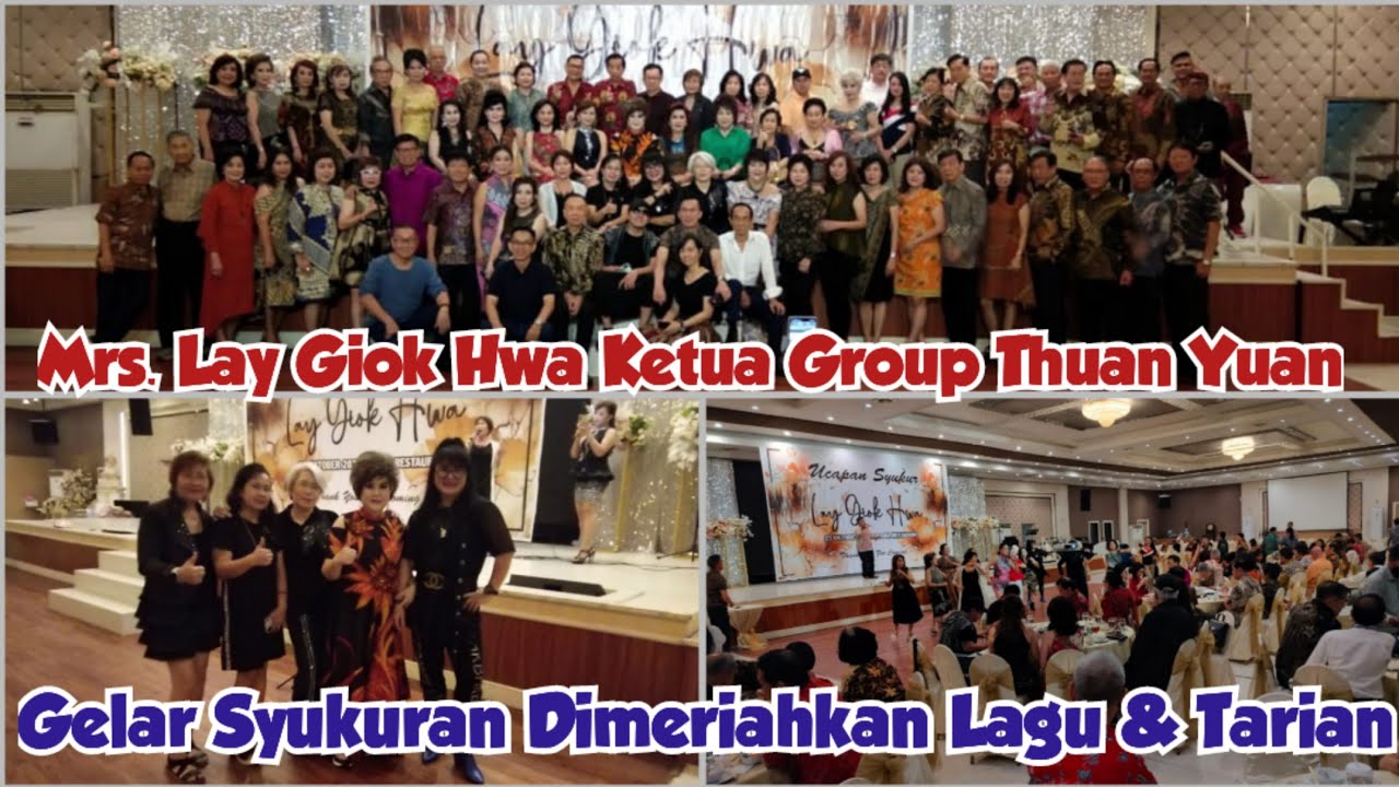 Mrs. Lay Giok Hwa Ketua Group Thuan Yuan Gelar Syukuran Dimeriahkan ...
