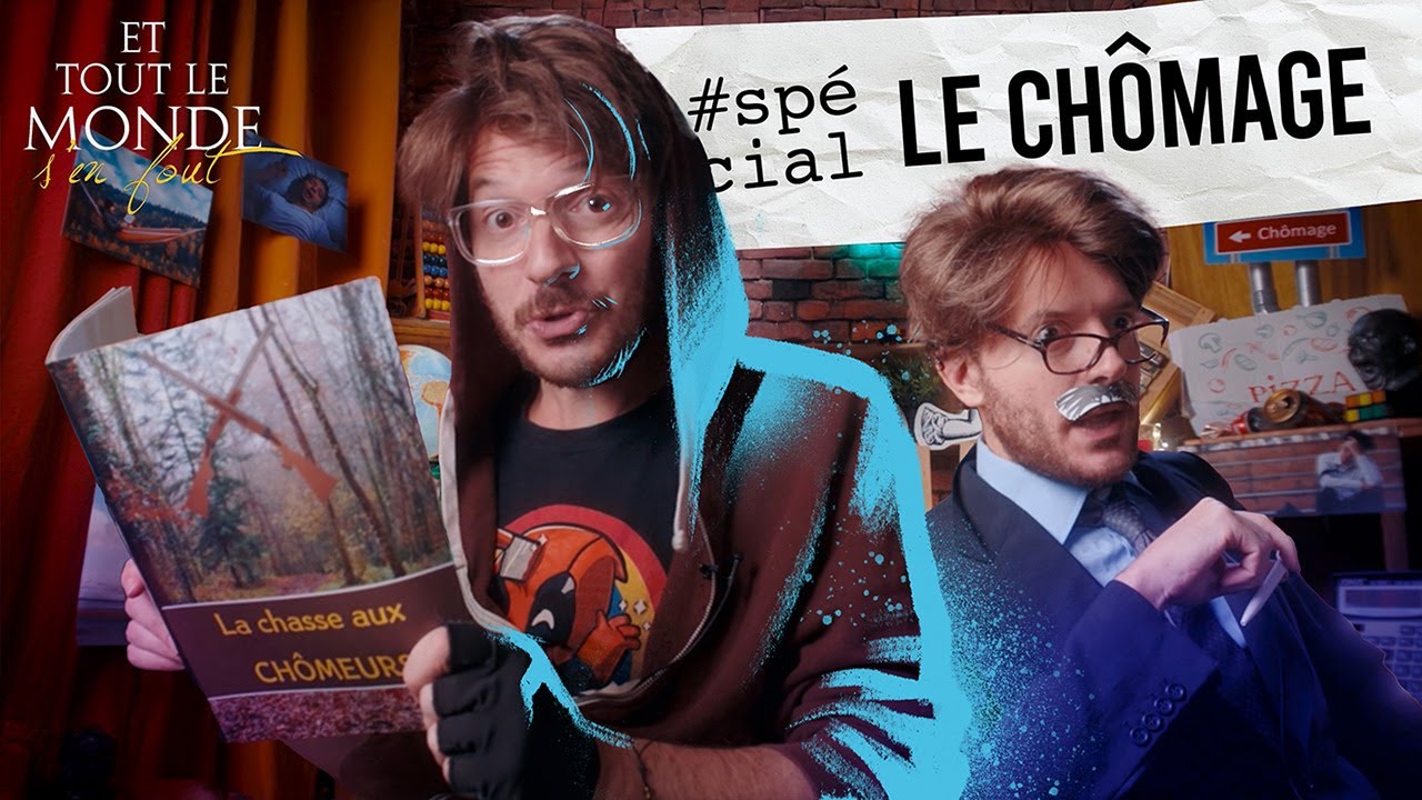 Et tout le monde s'en fout #SPECIAL - Le chômage - YouTube