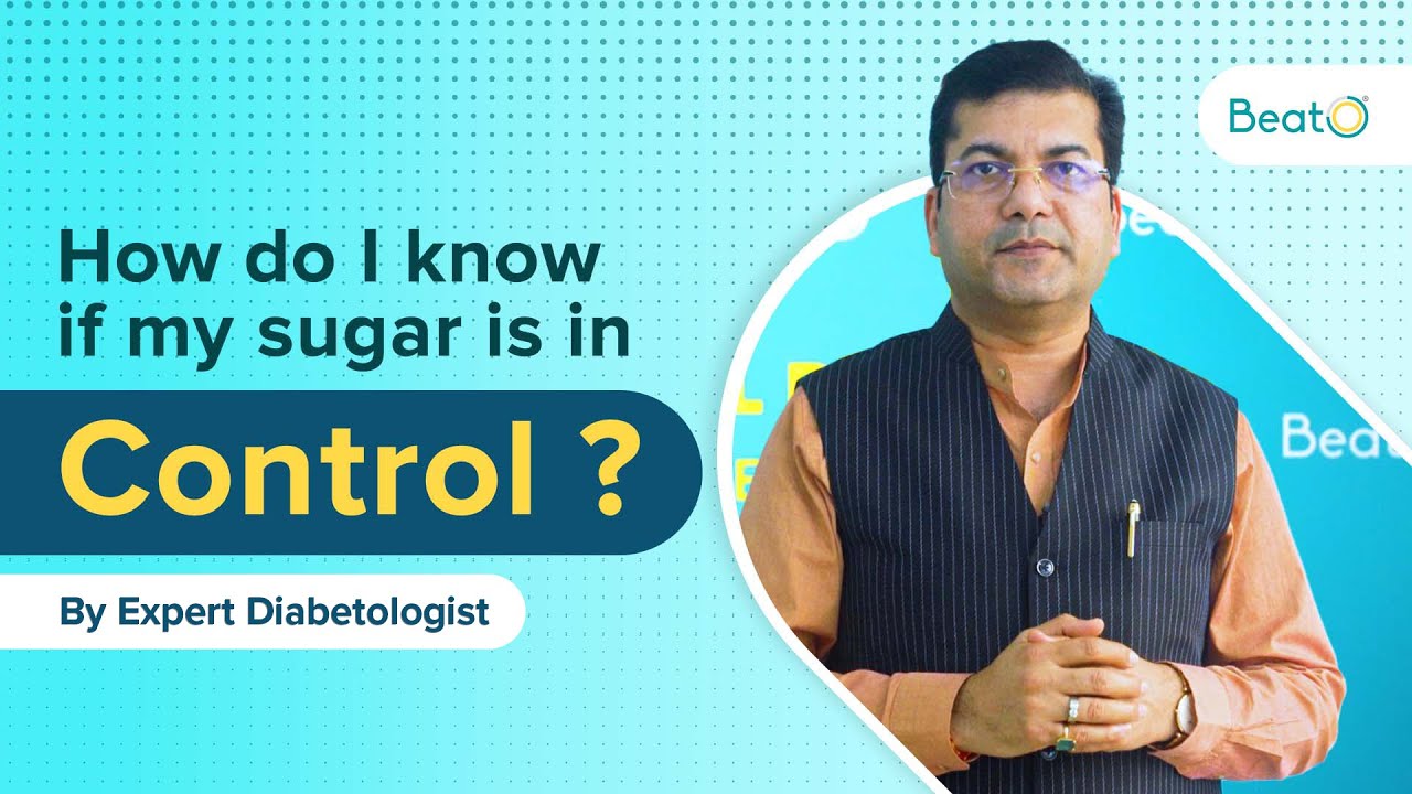 How Do I Know If My Sugar Is In Control By Expert Diabetologist YouTube How Do I Know If My Sugar Is In Control By Expert Diabetologist YouTube