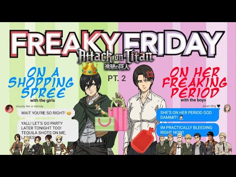 levi and mikasa switch bodies pt. 2 | a freaky friday special and it's ...