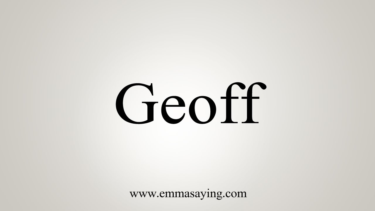 How To Say Geoff - YouTube