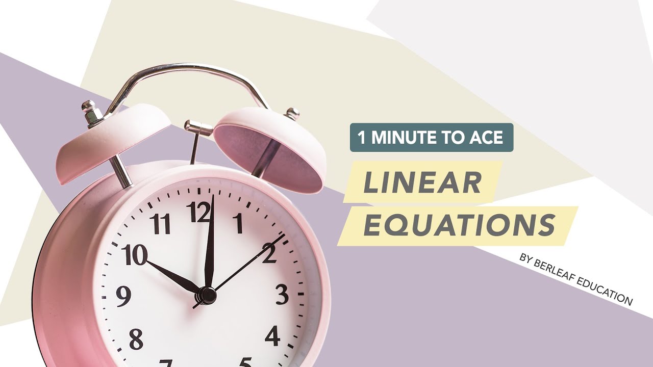 [ 1 Min to Ace ] Linear Equations | By Berleaf Education - YouTube