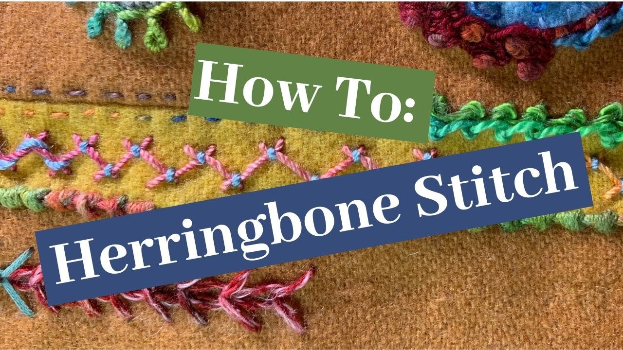 How To: The Herringbone Stitch an Embroidery Tutorial - YouTube
