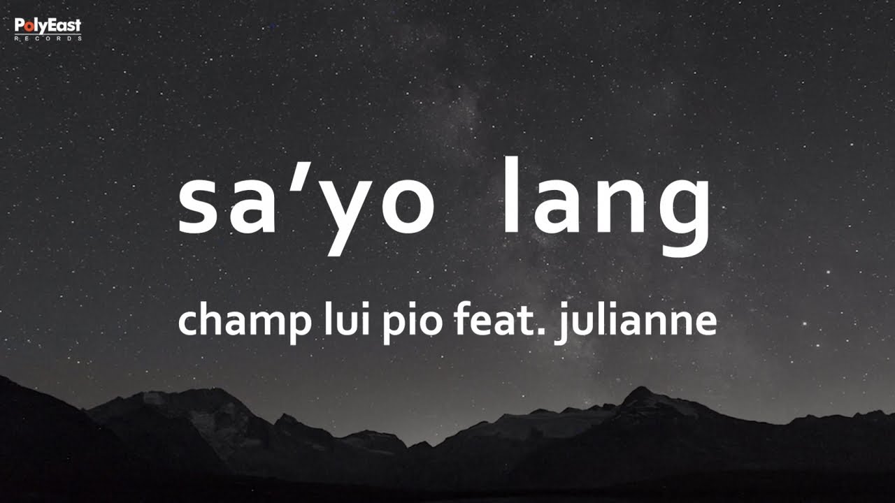 Champ Lui Pio Ft. Julianne - Sa 'Yo Lang (Official Lyric Video) - YouTube