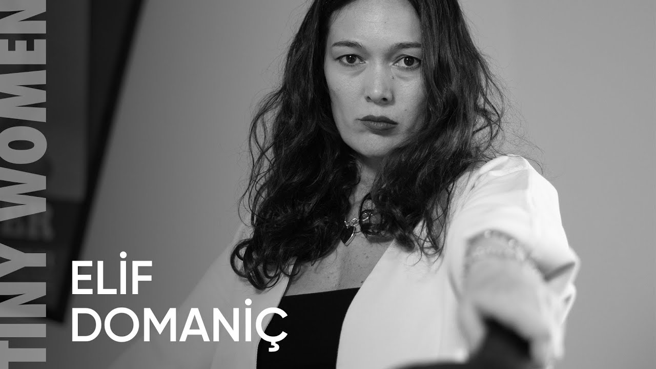 #TinyWomen'ın yeni konuğu Elif Domaniç - YouTube