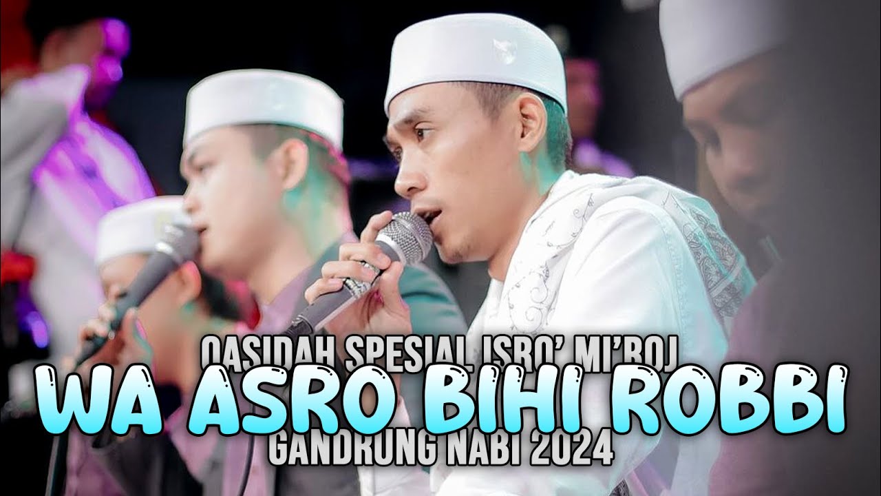 TERBARU !! QOSIDAH ISRO' MI'ROJ Wa Asro Bihi Robbi by Gandrung Nabi ...