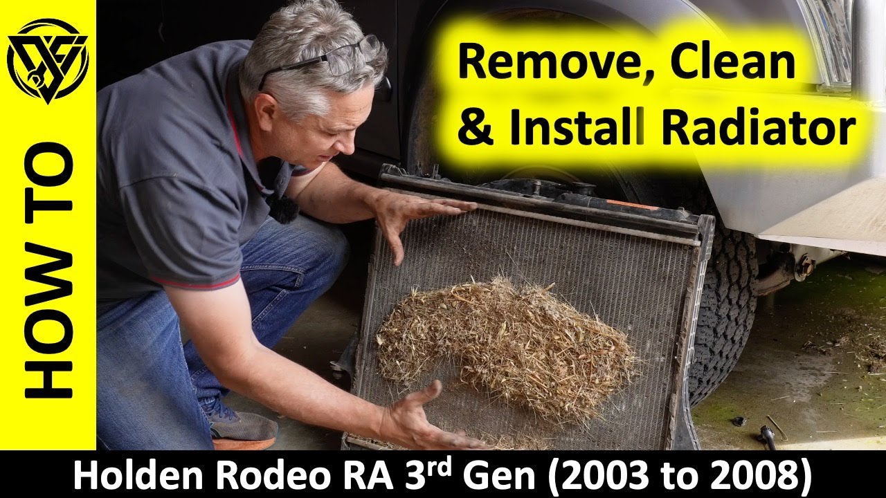 How to remove clean and install Holden Rodeo RA Radiator 3rd Generation ...