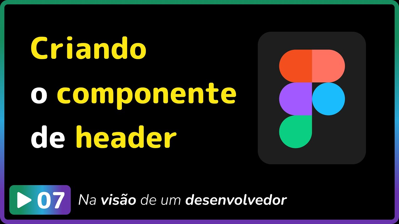 Figma para DEVs: #07 - Componente de header em detalhe de curso - YouTube