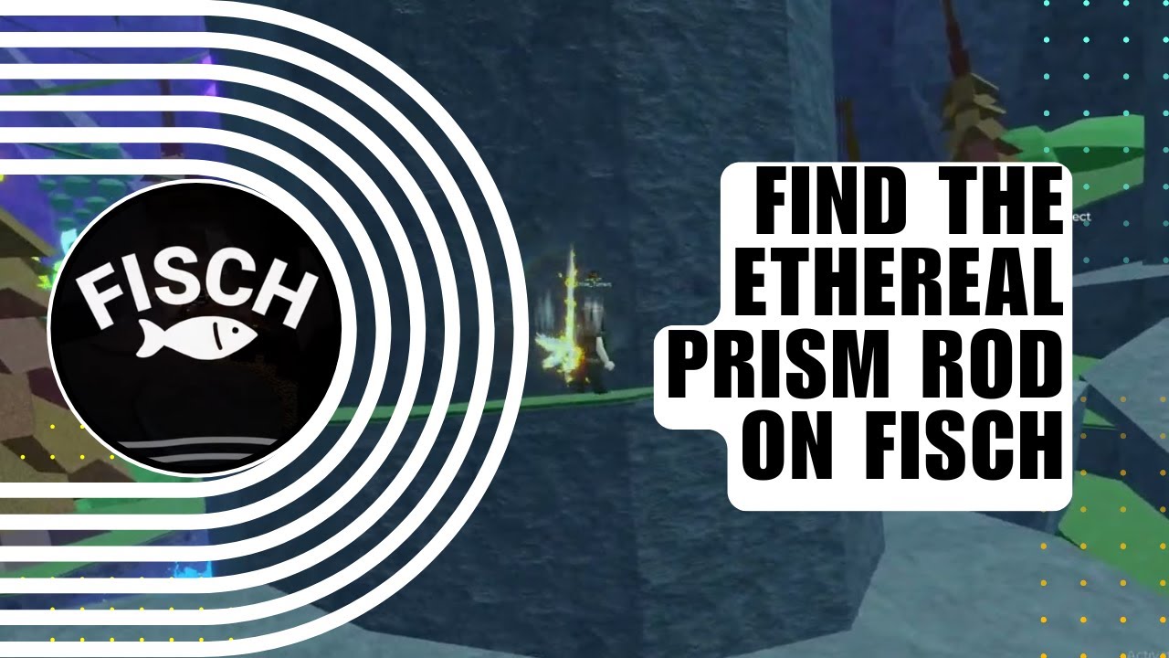 Where To Find The Ethereal Prism Rod On Fisch? FULL GUIDE - YouTube