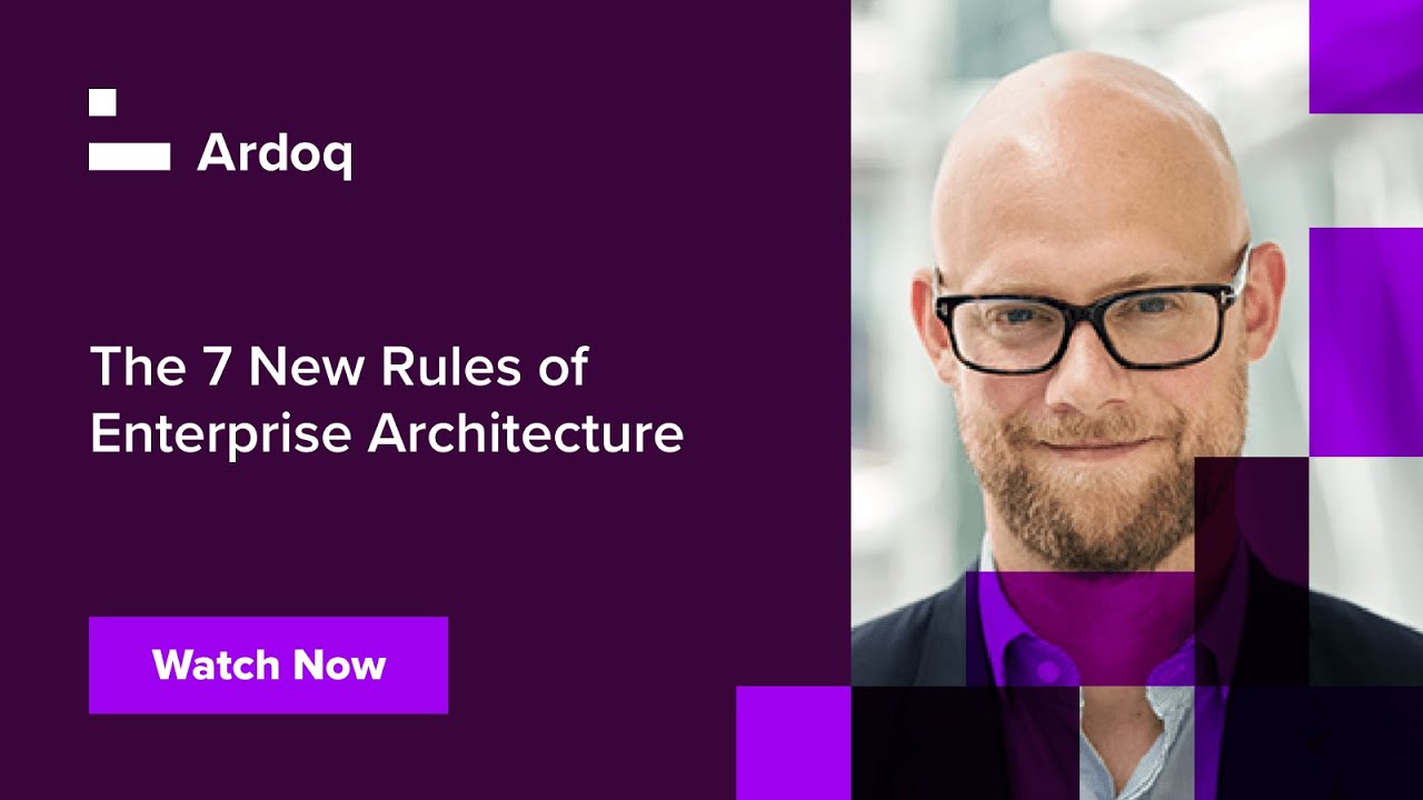 7 New Rules of Enterprise Architecture | Ardoq - YouTube